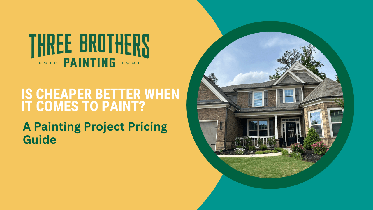 Is Cheaper Better When it Comes to Your Painting Project?